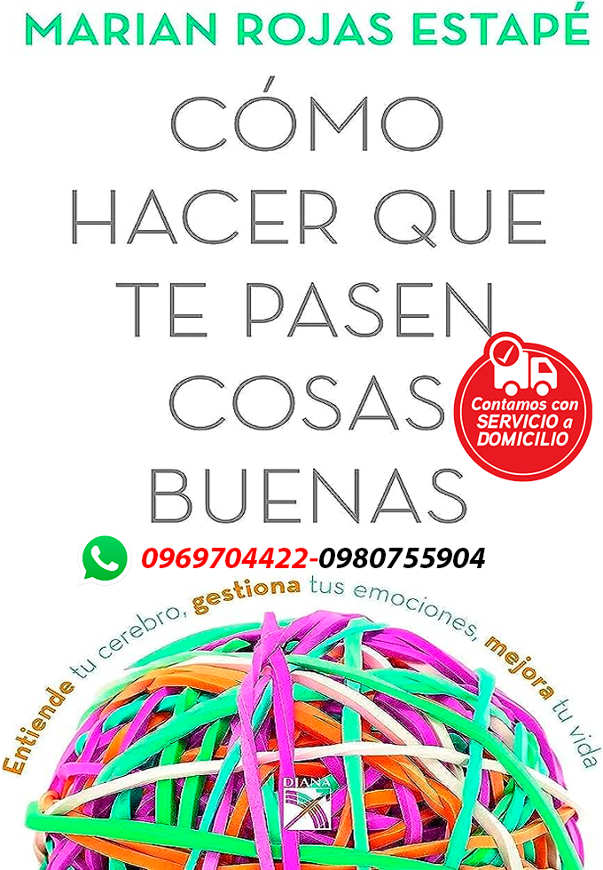 Cómo hacer que te pasen cosas buenas – Marian Rojas Estapé – Atienda